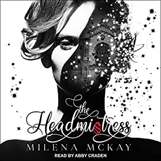 Cheri Reviews The Headmistress by Milena McKay – To Be Read Book Reviews
